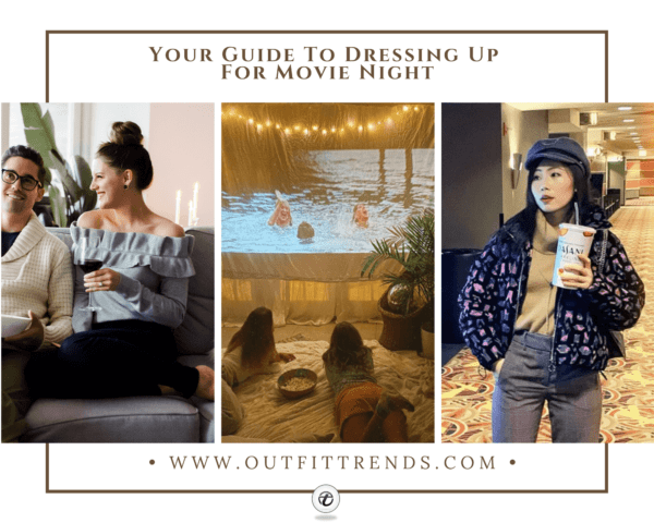 Movie Night Outfits - 24 Ideas How To Dress For The Movies