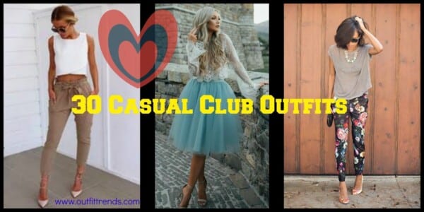 Girls Casual Club Attire-30 Best Casual Outfits for Clubbing