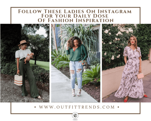 Outfit Ideas from Instagram-28 Women Fashion Accounts to Follow