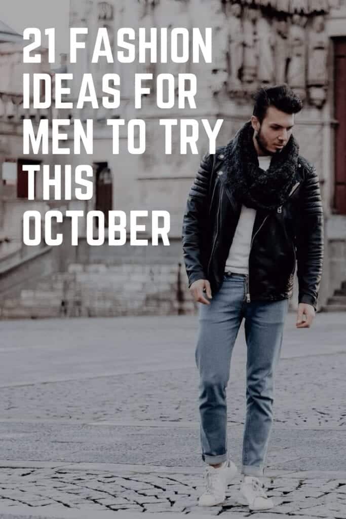 21 October Outfits For Men: Fashion Trends for October 2023