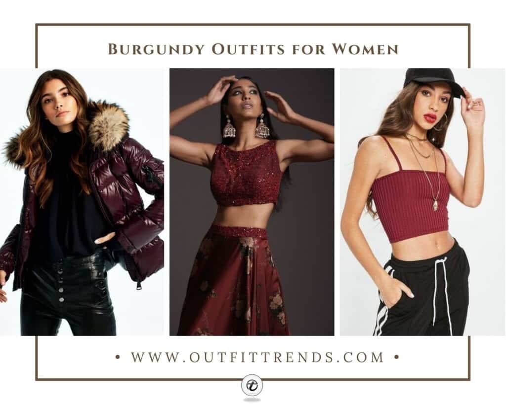 Burgundy Outfits for Women- 30 Ways to Wear Burgundy Color