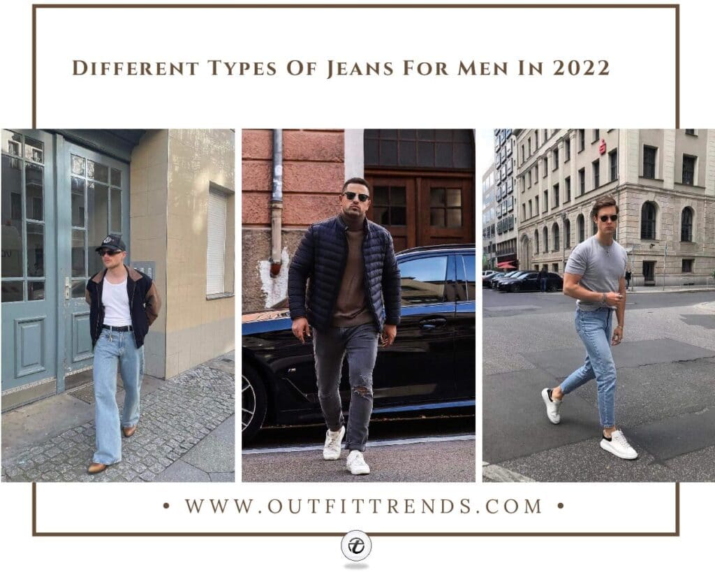 Types of Jeans For Men 20 Different Styles You Must know